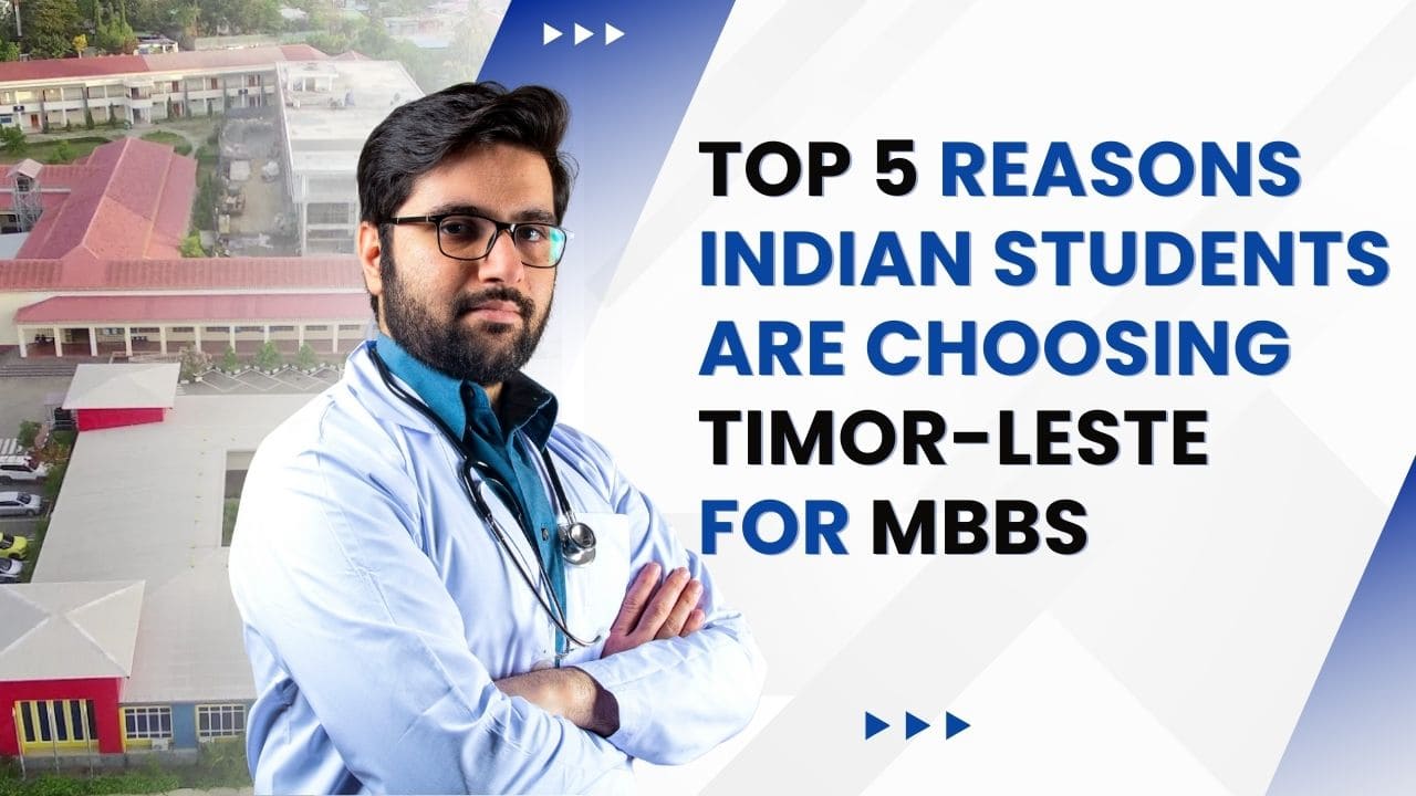 Top 5 Reasons Indian Students Choose Timor-Leste for MBBS at UCT